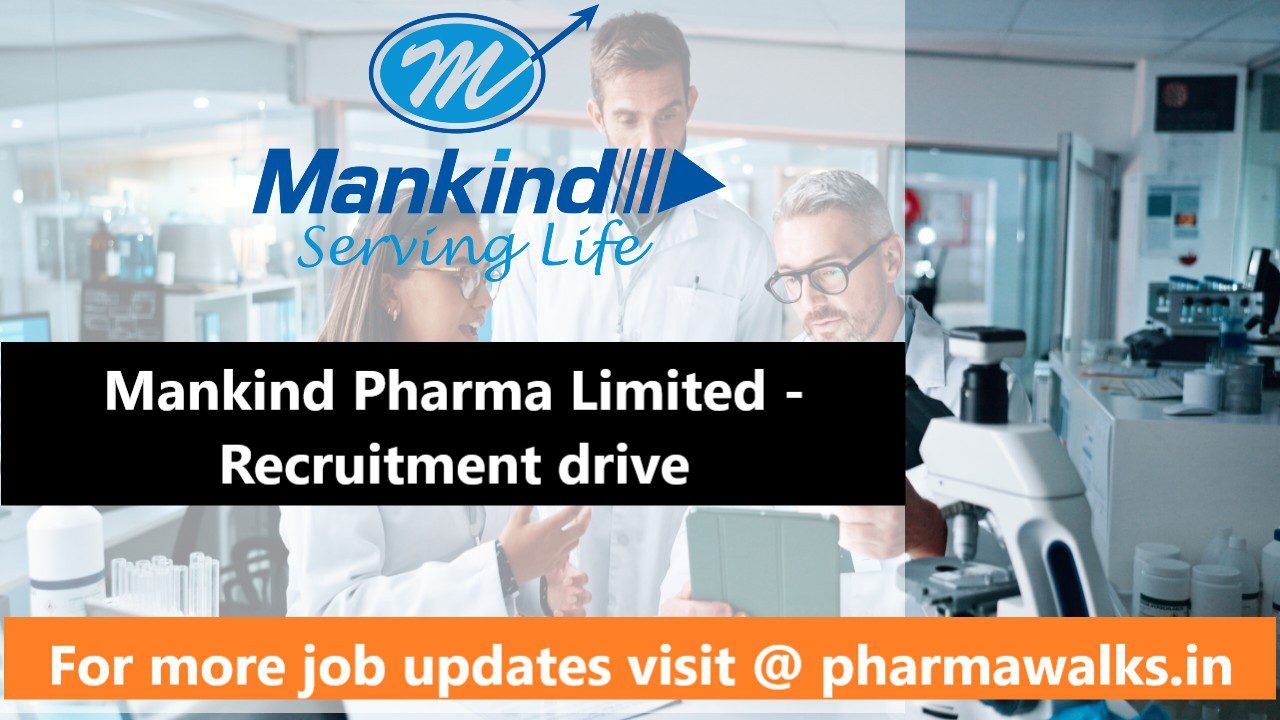 Mankind Pharma - Walk-in for Production, QA, QC on 12th Oct 2025 ...